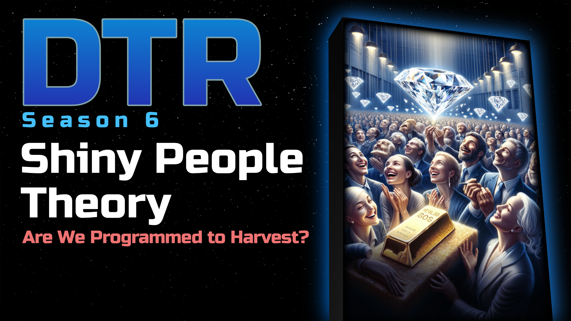 DTR S6 EP 580: Shiny People - Deep Thoughts Radio