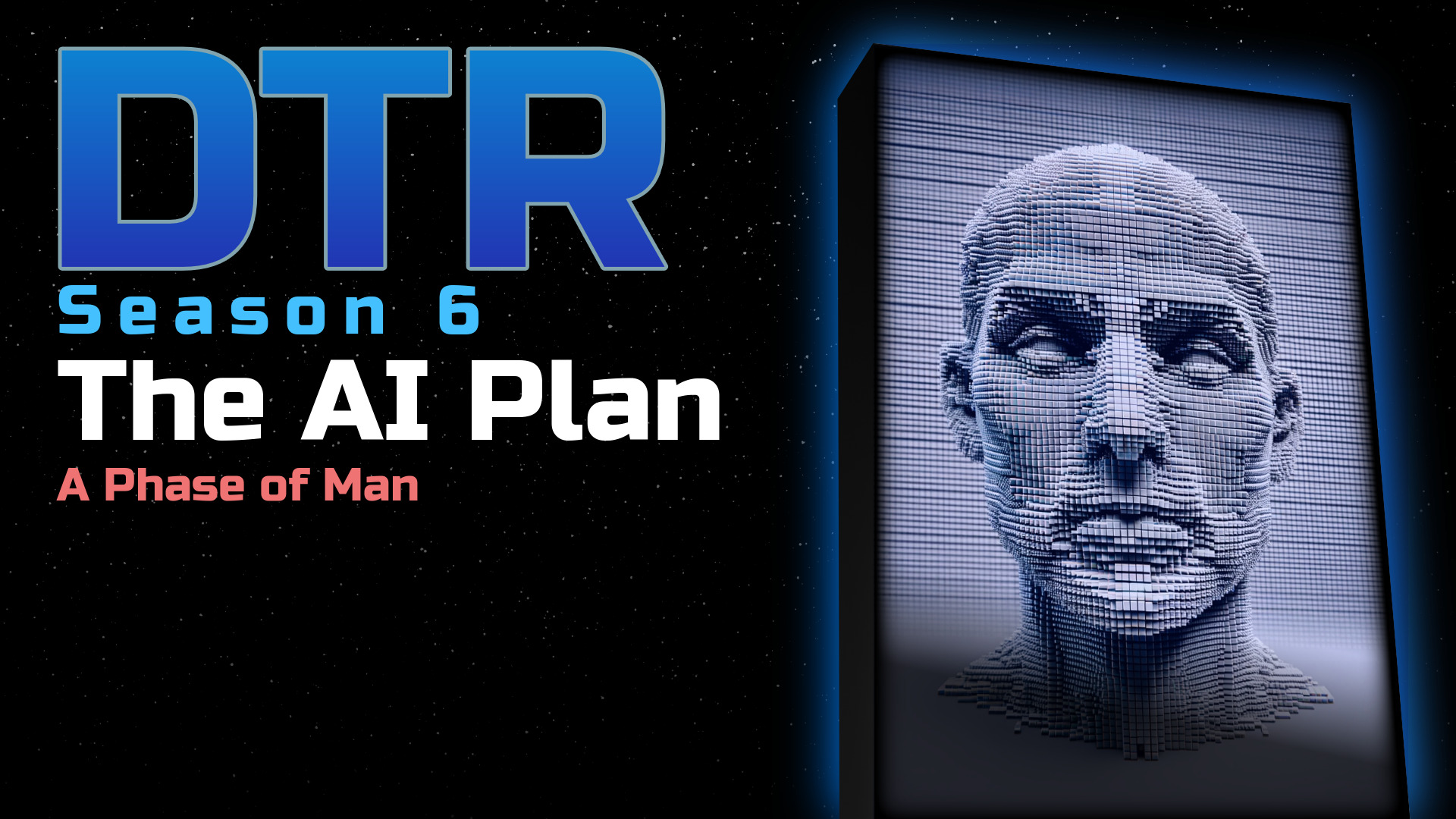 DTR S6: The AI Plan - Deep Thoughts Radio