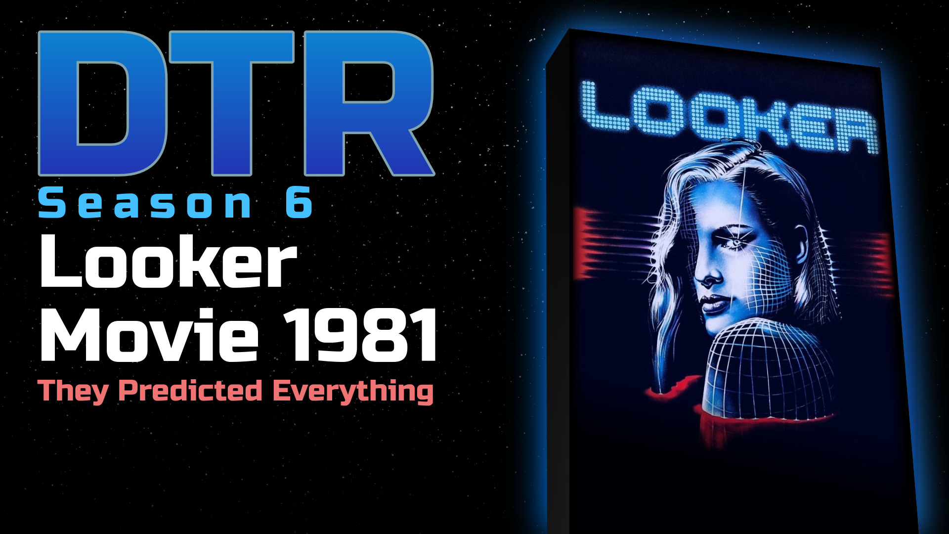 DTR S6: Looker (Movie 1981) - Deep Thoughts Radio