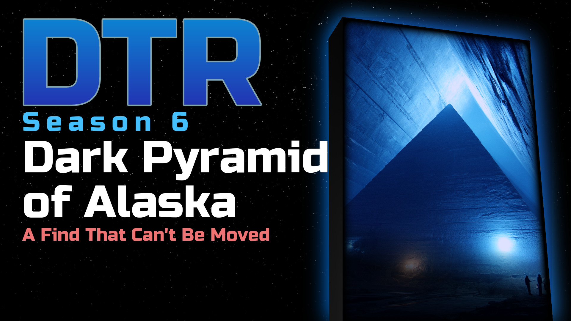 DTR S6: Dark Pyramid of Alaska - Deep Thoughts Radio